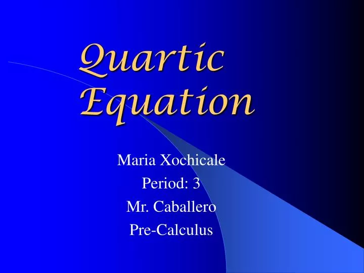 PPT - Quartic Equation PowerPoint Presentation, free download - ID:3085635