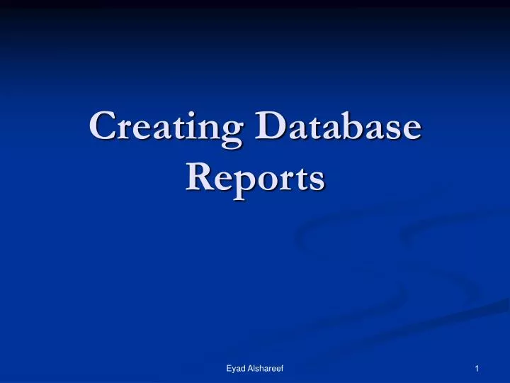 PPT - Creating Database Reports PowerPoint Presentation, free download ...