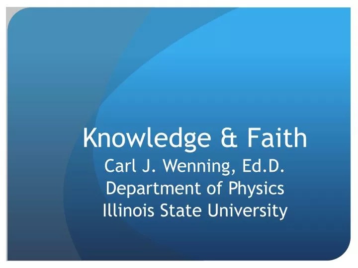 PPT - Knowledge & Faith PowerPoint Presentation, free download - ID:3085880