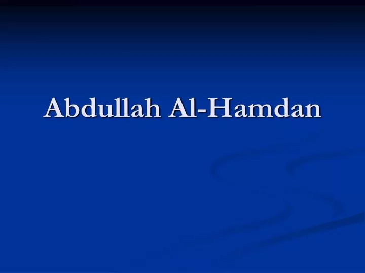 Ppt Abdullah Al Hamdan Powerpoint Presentation Free Download Id 3085986