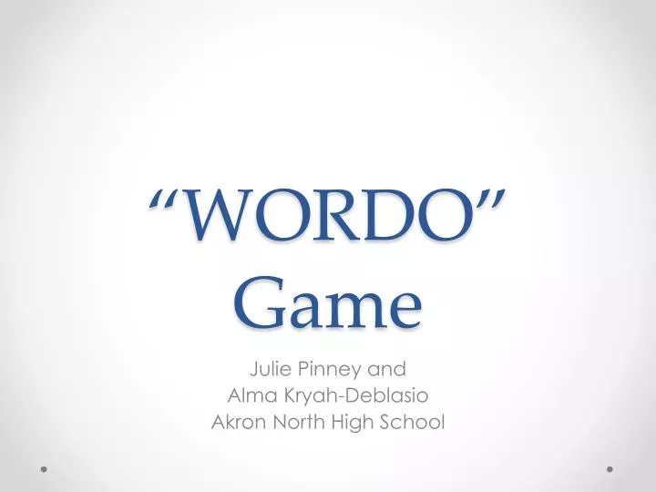 PPT - “WORDO” Game PowerPoint Presentation, free download - ID:3086370