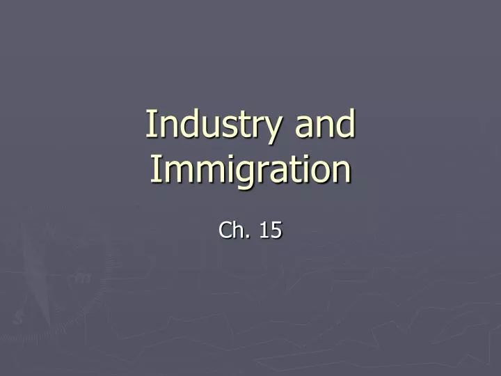 PPT - Industry and Immigration PowerPoint Presentation, free download ...