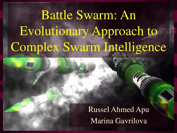 Ppt Battle Swarm An Evolutionary Approach To Complex Swarm Intelligence Powerpoint