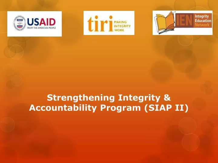 PPT - Strengthening Integrity & Accountability Program (SIAP II ...
