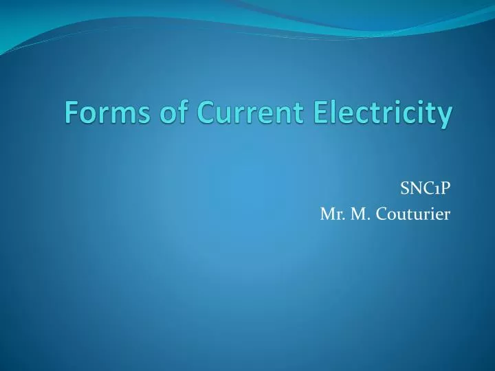 PPT - Forms of Current Electricity PowerPoint Presentation, free ...