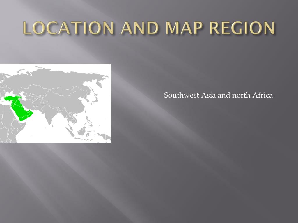 PPT - Southwest Asia and North Africa PowerPoint Presentation, free ...