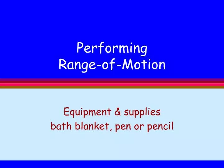 PPT - Performing Range-of-Motion PowerPoint Presentation, free download ...