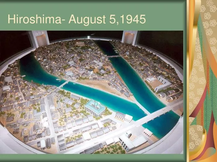 PPT - Hiroshima- August 5,1945 PowerPoint Presentation, free download - ID:3087979