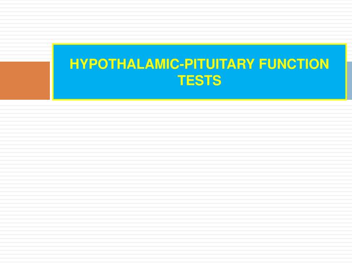 PPT - ENDOCRiNE FUNCTION TESTS PowerPoint Presentation - ID:3088949