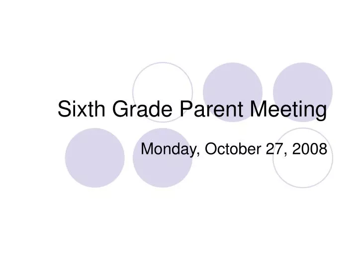PPT - Sixth Grade Parent Meeting PowerPoint Presentation, free download - ID:3089092