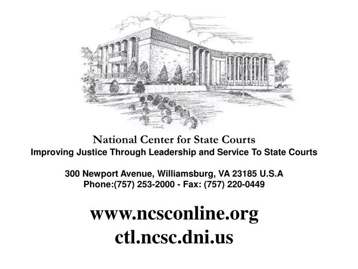 PPT - National Center for State Courts Improving Justice Through ...