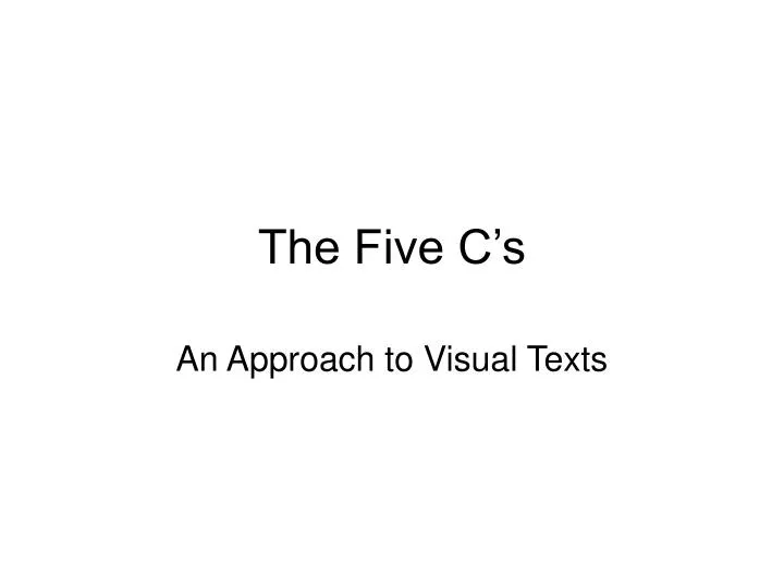 PPT - The Five C’s PowerPoint Presentation, free download - ID:3089596