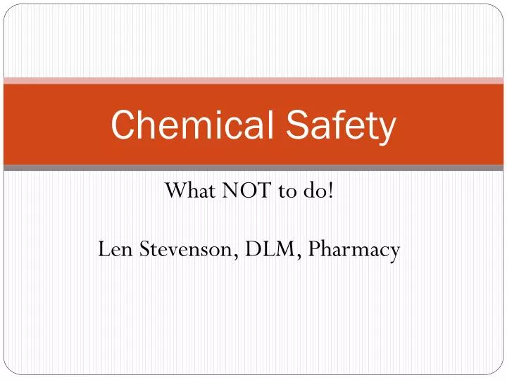 PPT - Chemical Safety PowerPoint Presentation, free download - ID:3089963