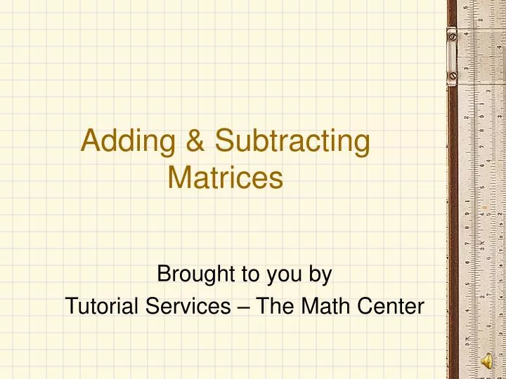 PPT - Adding & Subtracting Matrices PowerPoint Presentation, free ... PPT - Adding & Subtracting Matrices PowerPoint Presentation, free ...