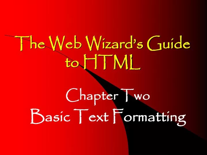 PPT - The Web Wizard’s Guide to HTML PowerPoint Presentation, free ...