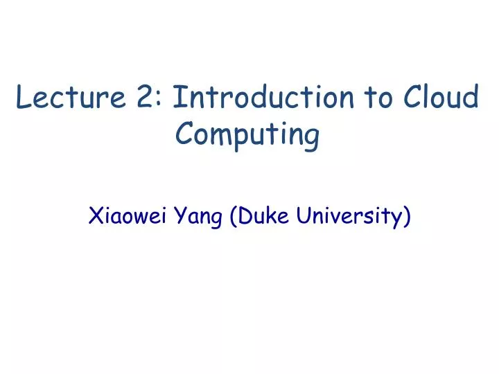 Ppt Lecture 2 Introduction To Cloud Computing Powerpoint 3494