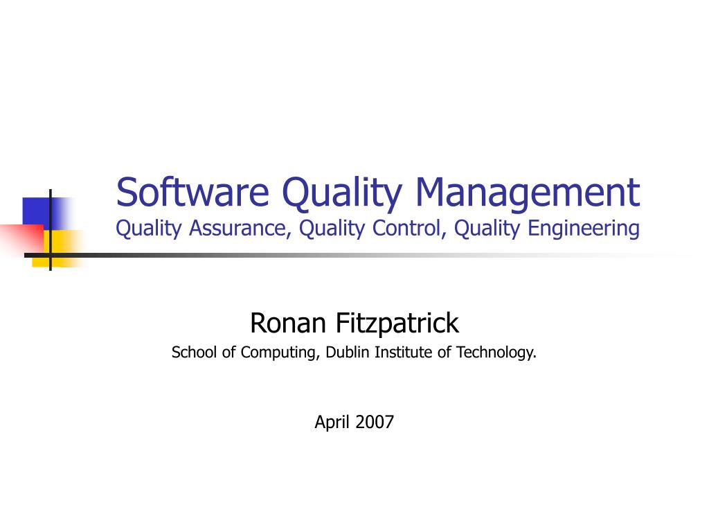 PPT - Software Quality Management Quality Assurance, Quality Control ... PPT - Software Quality Management Quality Assurance, Quality Control ...