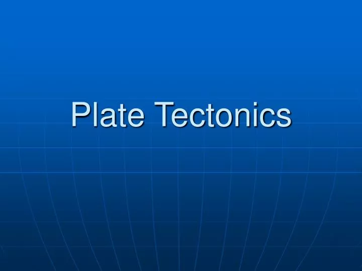Ppt Plate Tectonics Powerpoint Presentation Id 3091786