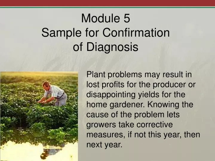 PPT - Module 5 Sample for Confirmation of Diagnosis PowerPoint ...