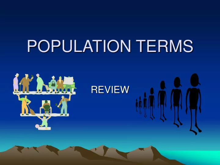 PPT - POPULATION TERMS PowerPoint Presentation, free download - ID:3093343