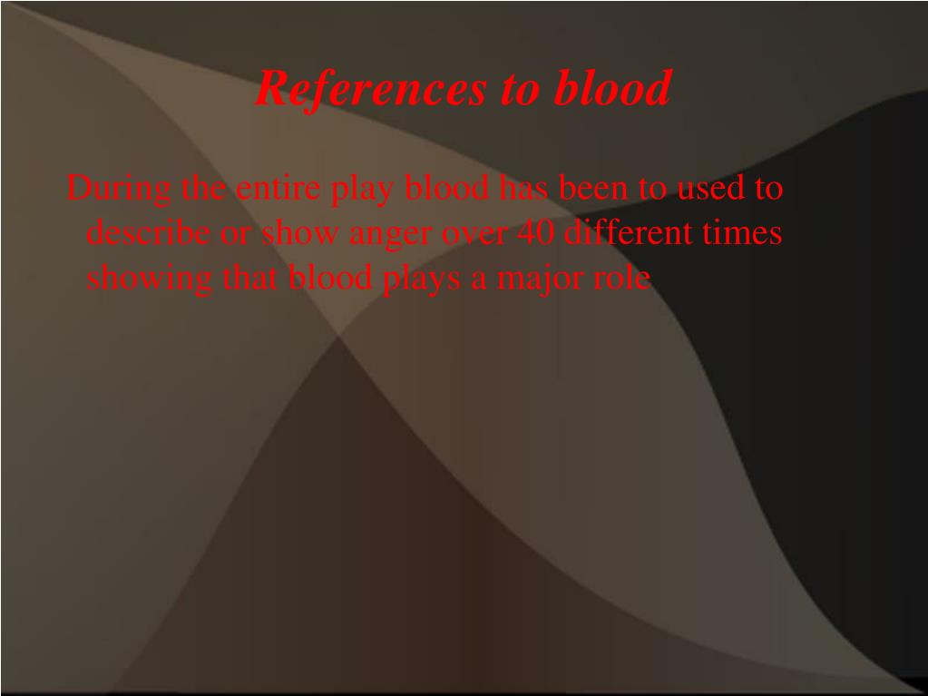 PPT - Blood in Macbeth By: Brittney French, Madison Booth, Connor Davis ...