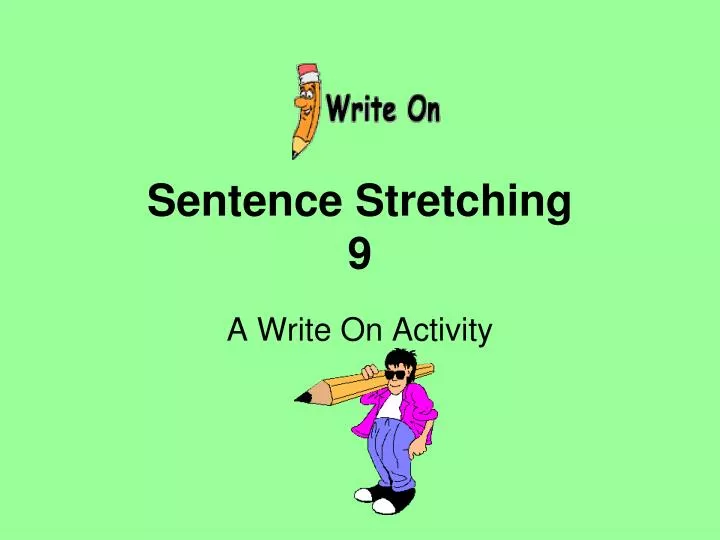 PPT - Sentence Stretching 9 PowerPoint Presentation, free download - ID ...