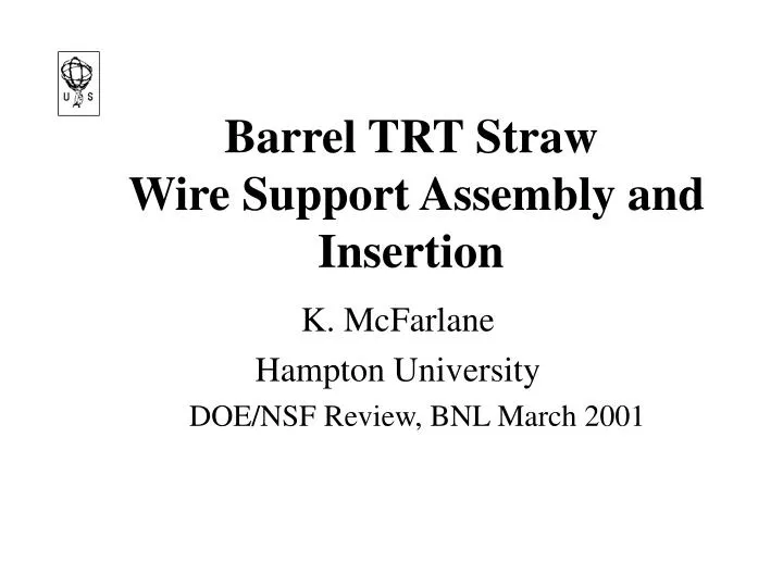 PPT - Barrel TRT Straw Wire Support Assembly and Insertion PowerPoint ...