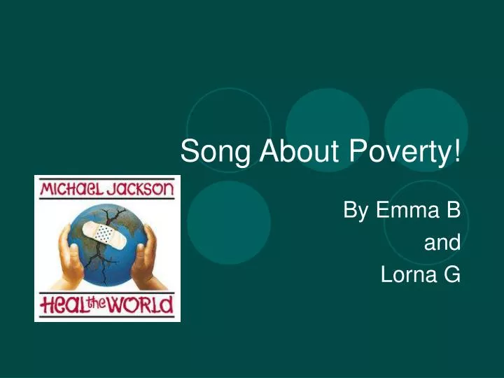 PPT - Song About Poverty! PowerPoint Presentation, free download - ID ...