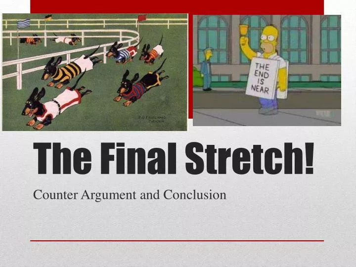 PPT - The Final Stretch! PowerPoint Presentation, free download - ID ...