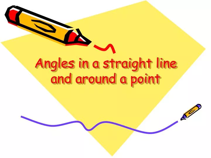 PPT - Angles in a straight line and around a point PowerPoint ...