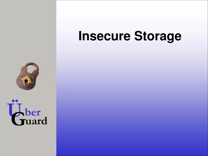 PPT - Insecure Storage PowerPoint Presentation, free download - ID:3095153