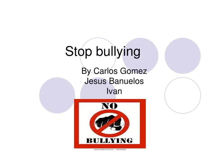 PPT - Stop bullying PowerPoint Presentation, free download - ID:3095356