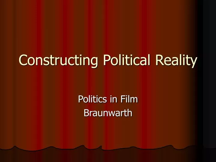 PPT - Constructing Political Reality PowerPoint Presentation, free download - ID:3095513