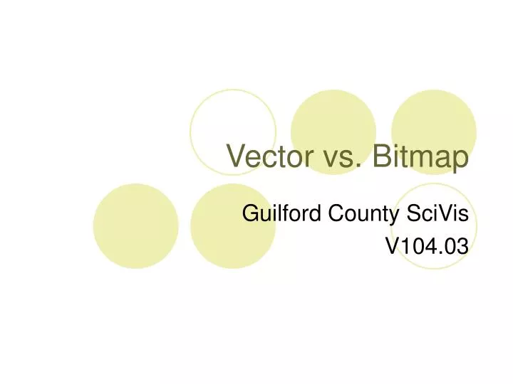 PPT - Vector vs. Bitmap PowerPoint Presentation, free download - ID:3095820