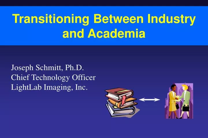 PPT - Transitioning Between Industry and Academia PowerPoint ...