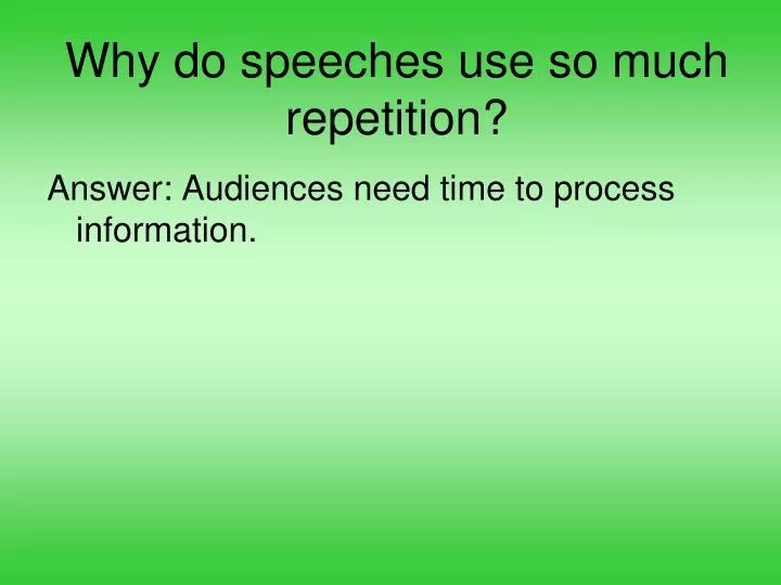 PPT - Why do speeches use so much repetition? PowerPoint Presentation ...