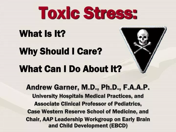 PPT - Toxic Stress: PowerPoint Presentation, free download - ID:3096399