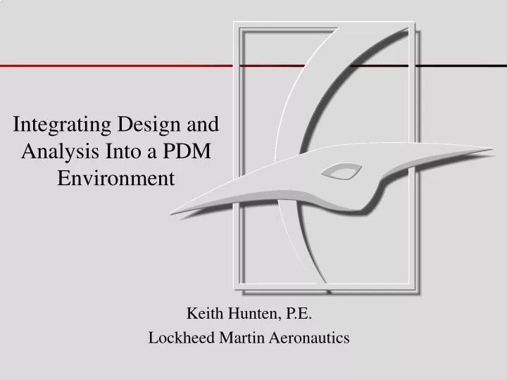 PPT - Integrating Design and Analysis Into a PDM Environment PowerPoint ...
