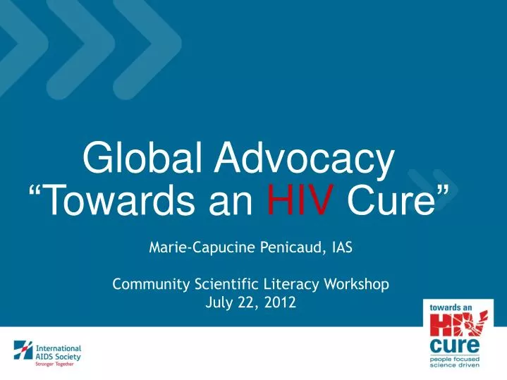 PPT - Global Advocacy “ Towards an HIV Cure” PowerPoint Presentation ...
