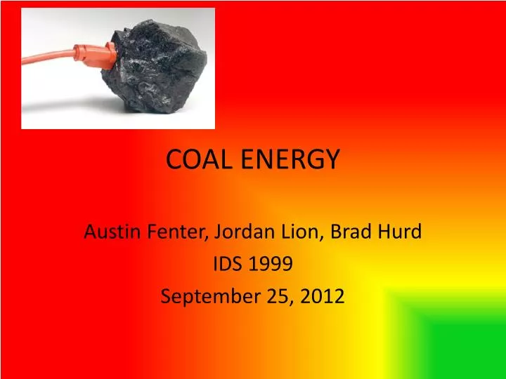 PPT - COAL ENERGY PowerPoint Presentation, free download - ID:3098483