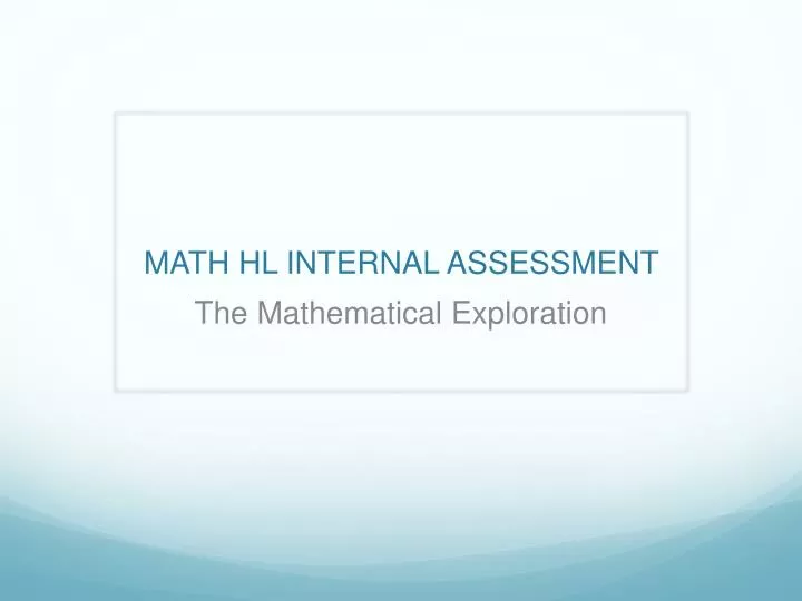 PPT MATH HL INTERNAL ASSESSMENT PowerPoint Presentation Free PPT MATH HL INTERNAL ASSESSMENT PowerPoint Presentation Free