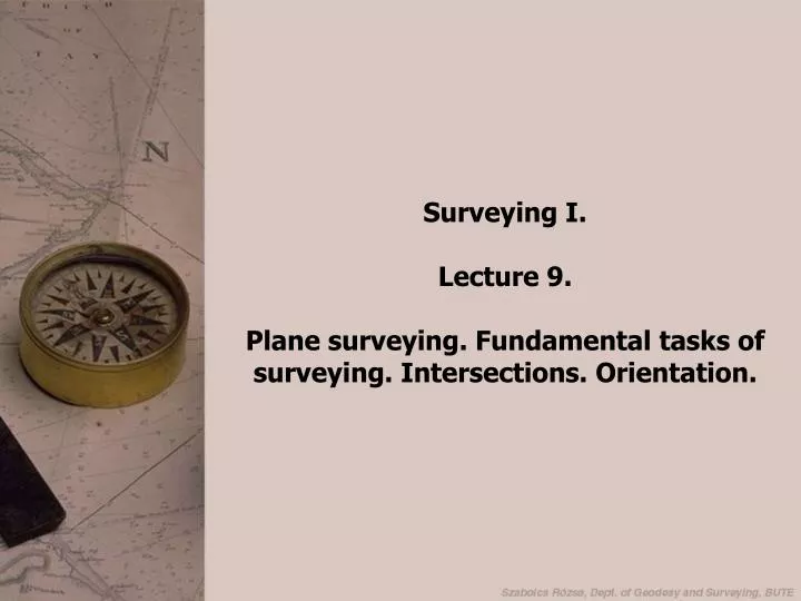 PPT - Surveying I. Lecture 9. PowerPoint Presentation, free download ...