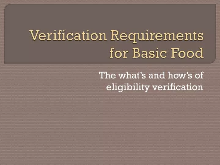 PPT - Verification Requirements for Basic Food PowerPoint Presentation ...