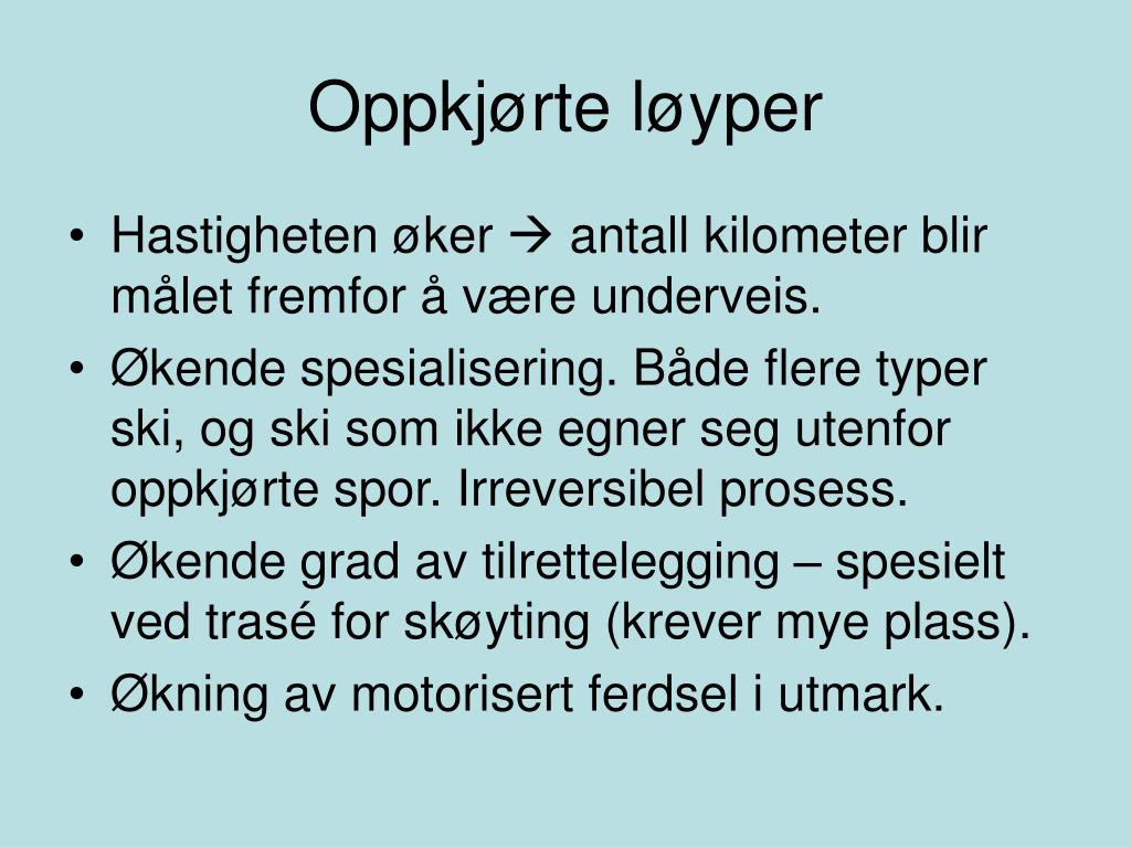 PPT - Friluftsliv i endring - tanker rundt oppkjørte løyper. PowerPoint ...