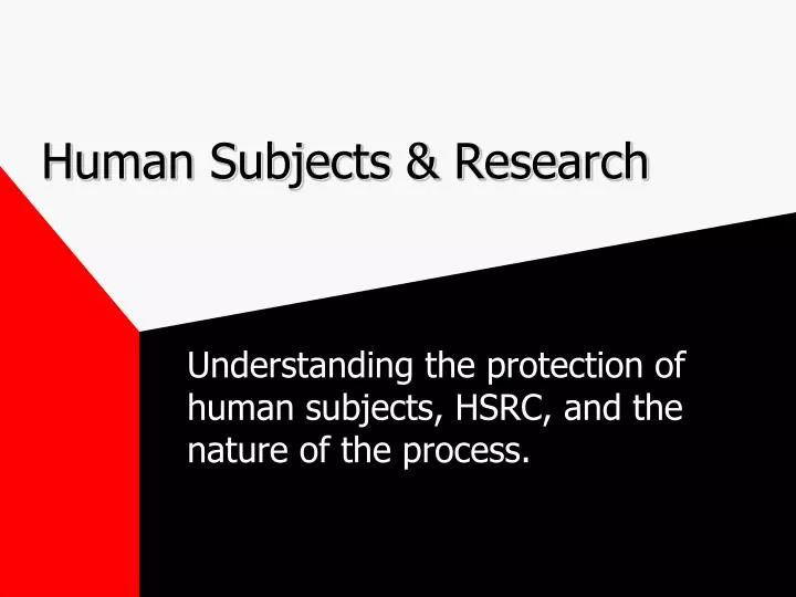 PPT - Human Subjects & Research PowerPoint Presentation, free download ...