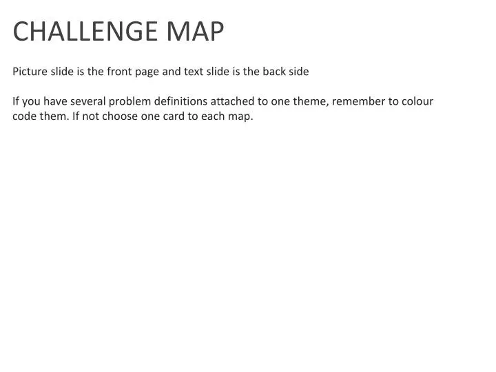 PPT - CHALLENGE MAP Picture slide is the front page and text slide is ...