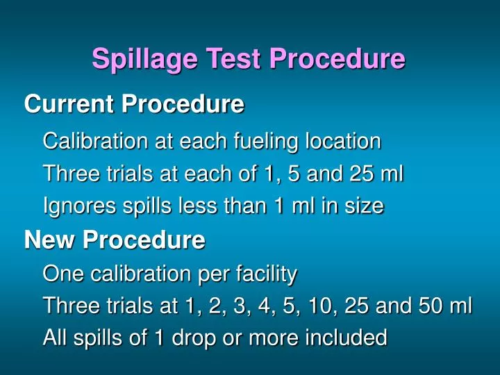 PPT - Spillage Test Procedure PowerPoint Presentation, free download ...