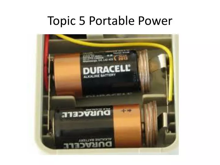 PPT - Topic 5 Portable Power PowerPoint Presentation, free download ...