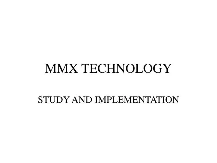 PPT - MMX TECHNOLOGY PowerPoint Presentation, free download - ID:3102285