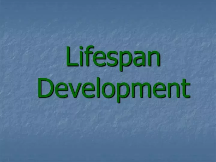 PPT - Lifespan Development PowerPoint Presentation, free download - ID ...
